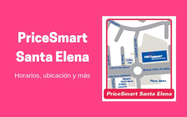 PriceSmart Santa Elena - Horarios, Ubicación y Más
