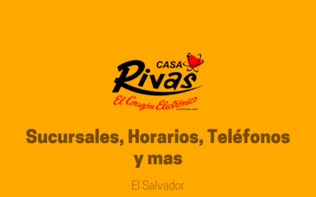 Casa Rivas, El Salvador - Teléfono, Sucursales, Horarios